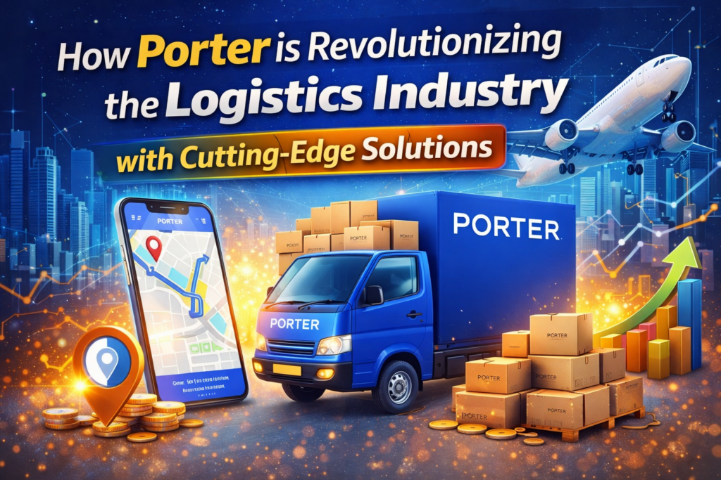 How Porter is Revolutionizing the Logistics Industry with Cutting-Edge ...